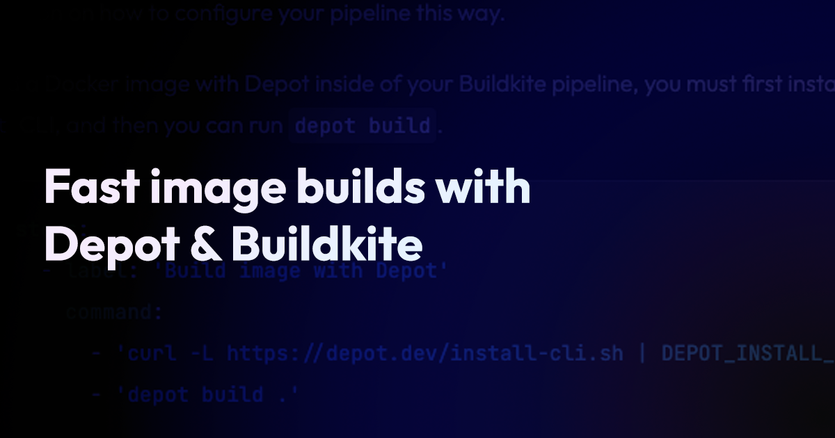 Faster image builds from Buildkite pipelines with Depot