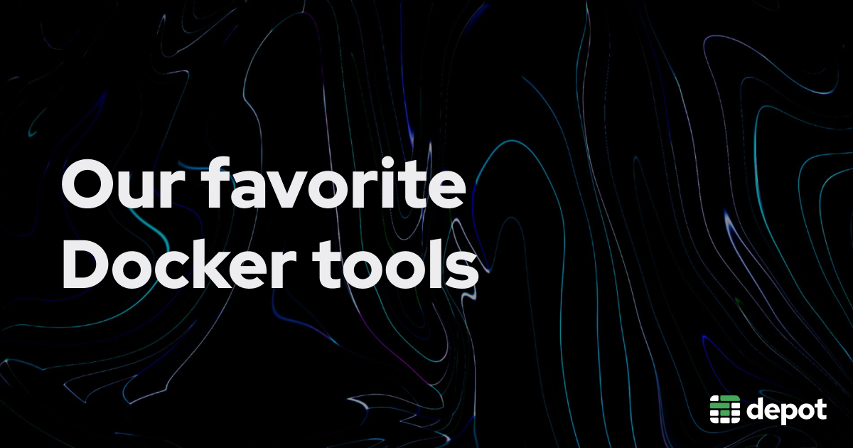 Our favorite Docker tools